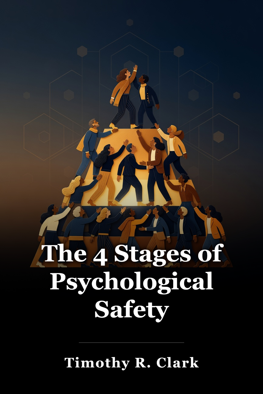 The 4 Stages of Psychological Safety book cover