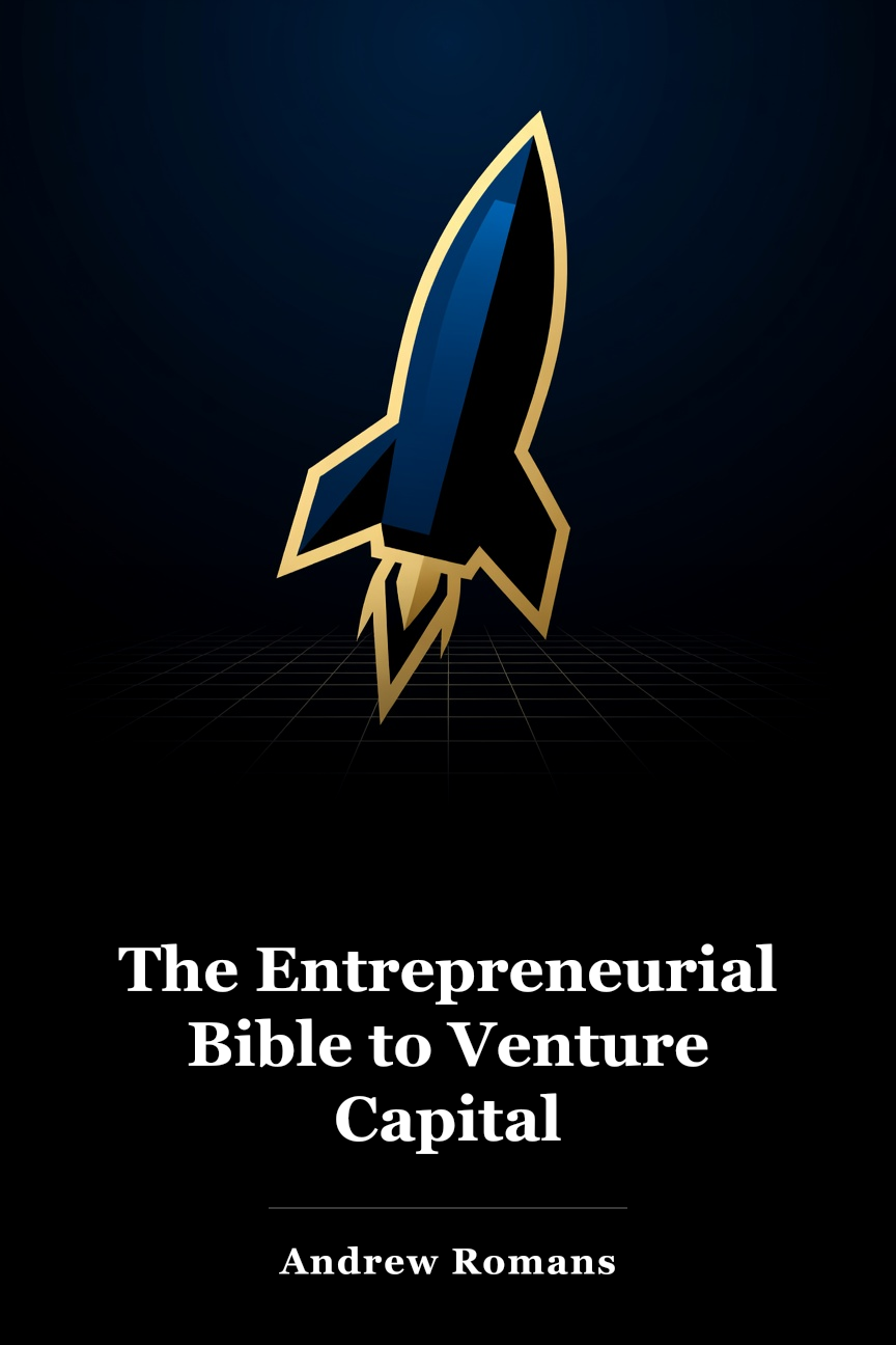 The Entrepreneurial Bible to Venture Capital book cover