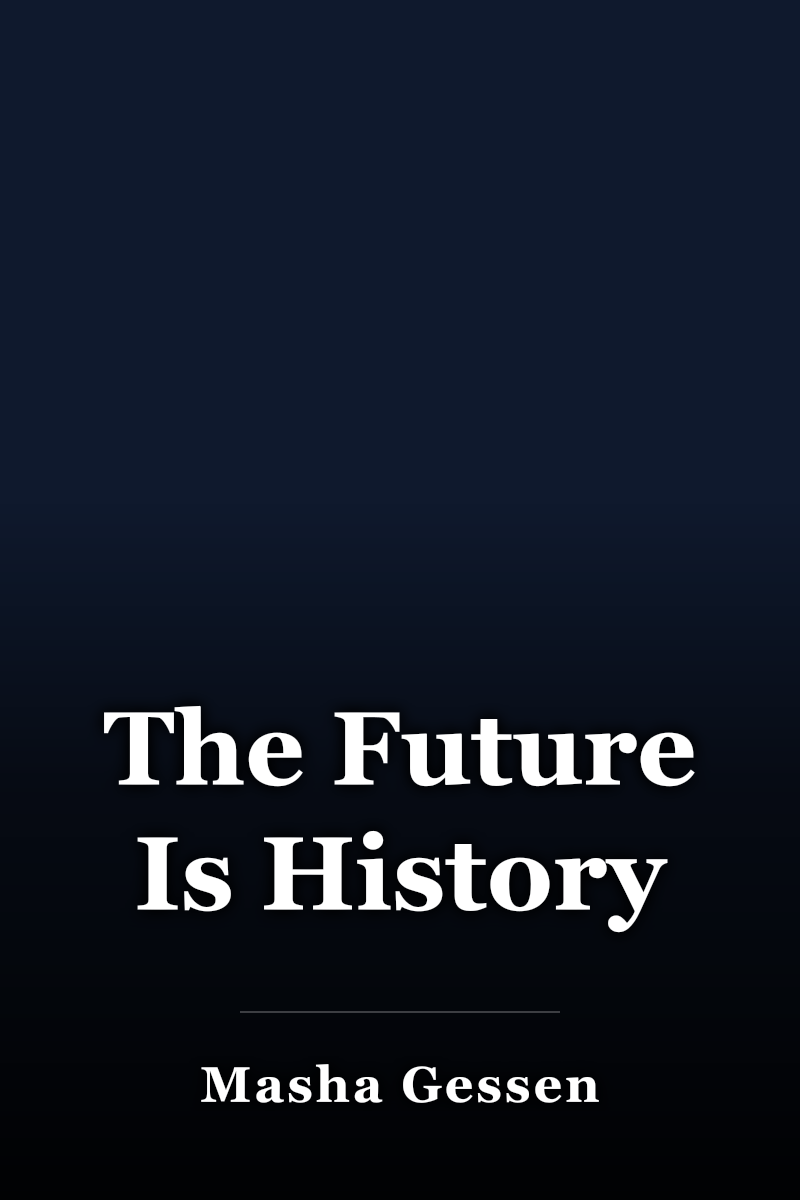 The Future Is History book cover
