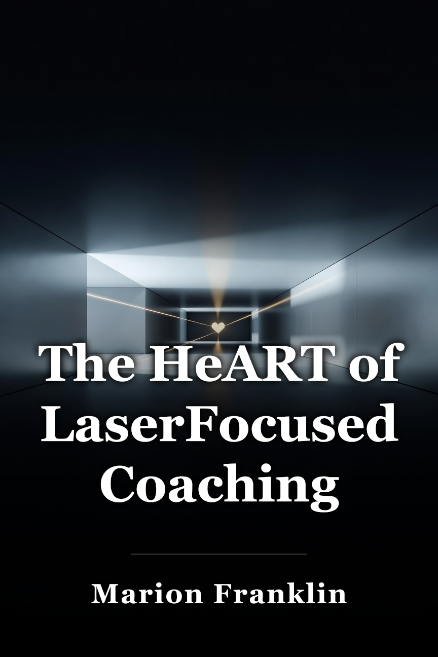 The HeART of LaserFocused Coaching book cover