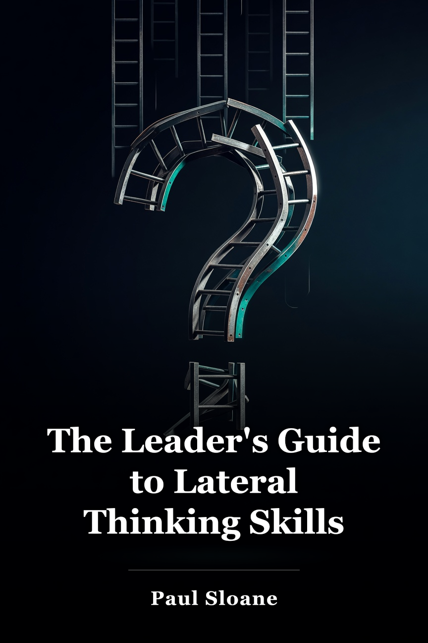 The Leader's Guide to Lateral Thinking Skills book cover