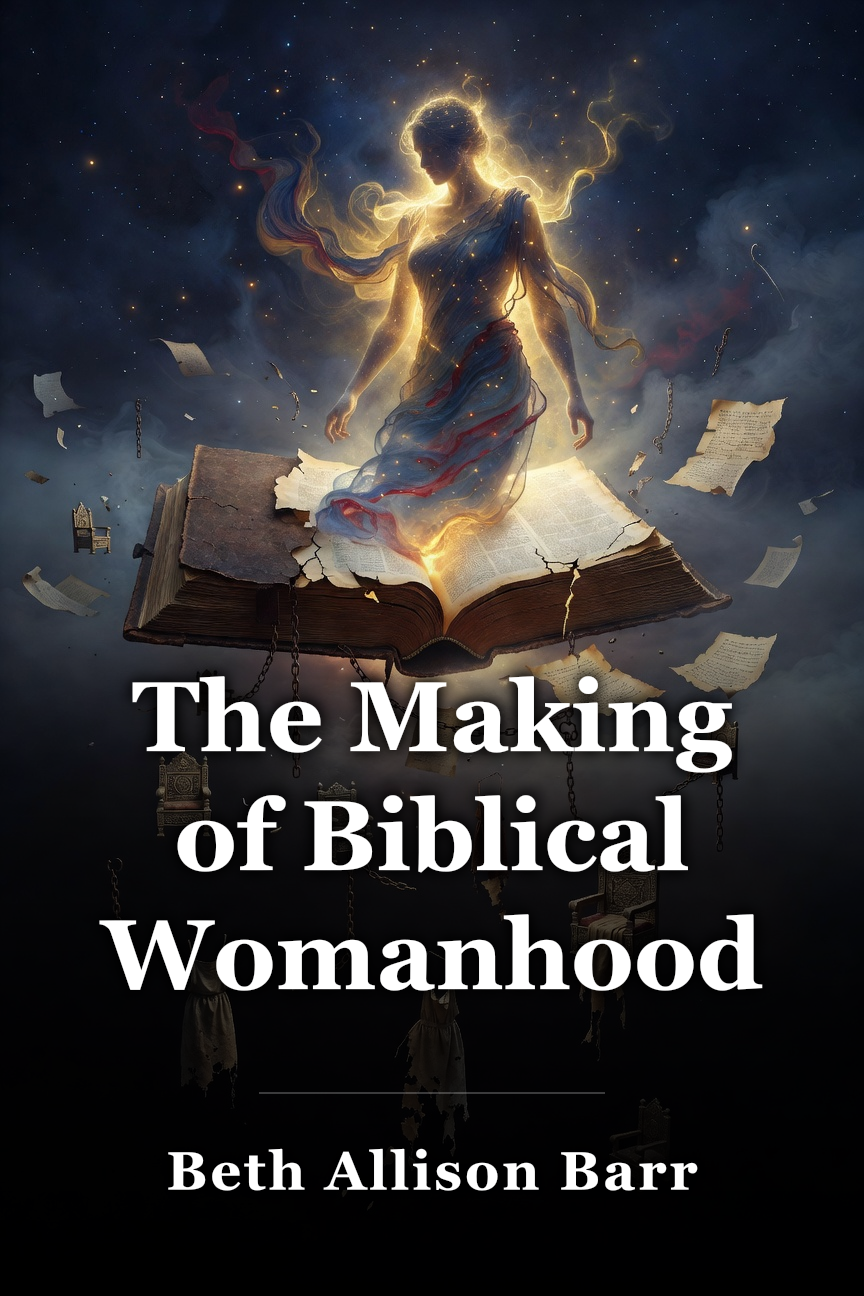 The Making of Biblical Womanhood book cover