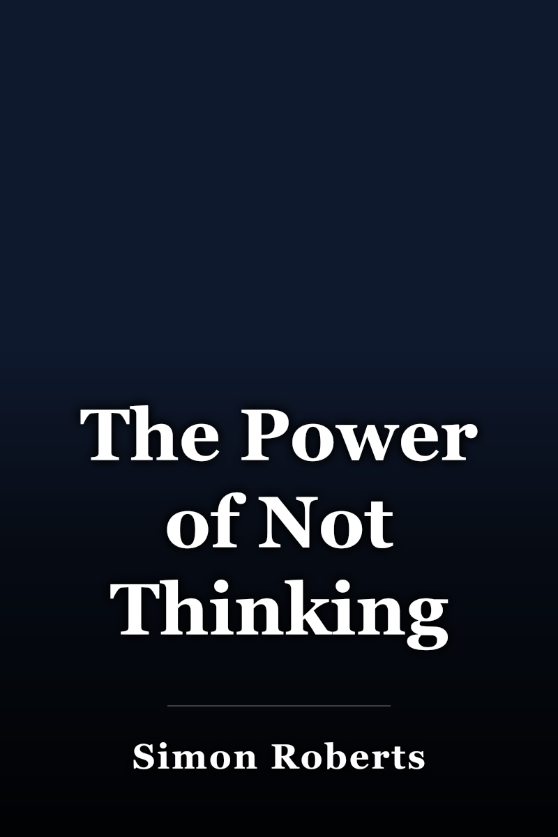 The Power of Not Thinking book cover