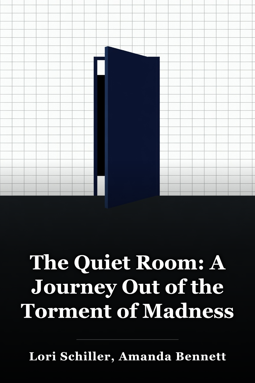 The Quiet Room: A Journey Out of the Torment of Madness book cover