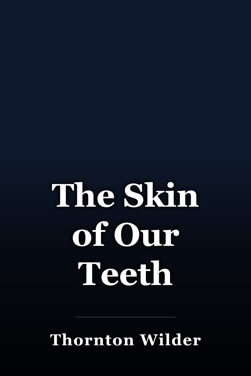 The Skin of Our Teeth book cover