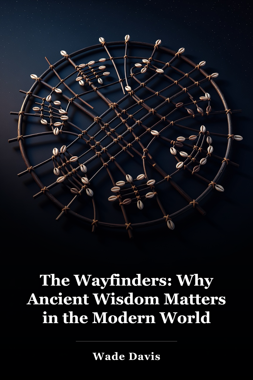 The Wayfinders: Why Ancient Wisdom Matters in the Modern World book cover