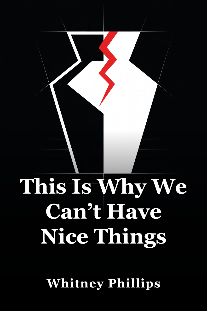 This Is Why We Can’t Have Nice Things book cover