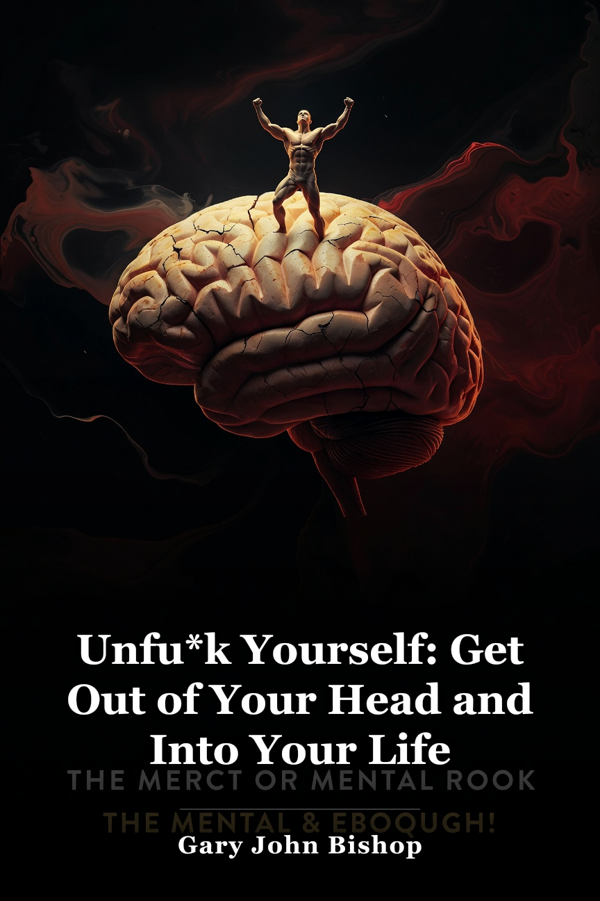 Unfu*k Yourself: Get Out of Your Head and Into Your Life book cover