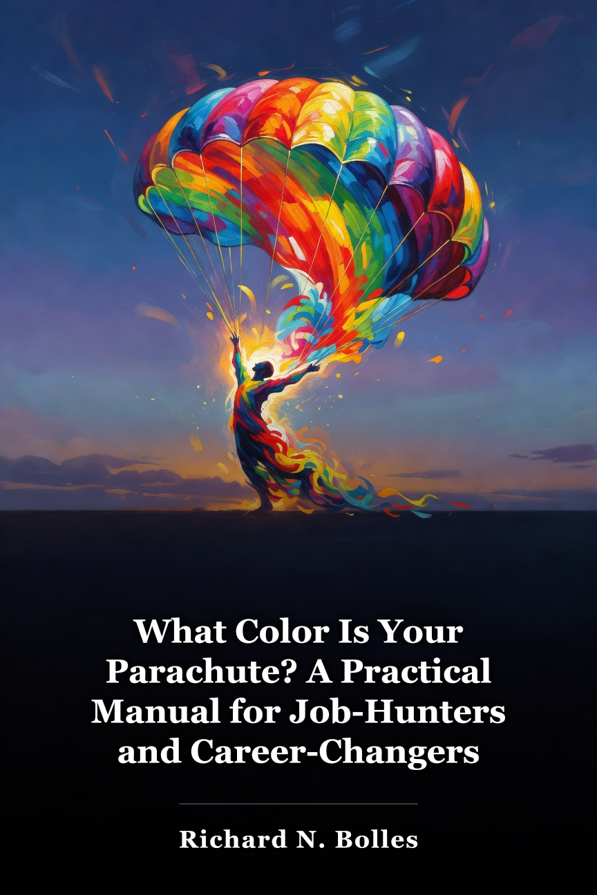 What Color Is Your Parachute? A Practical Manual for Job-Hunters and Career-Changers book cover