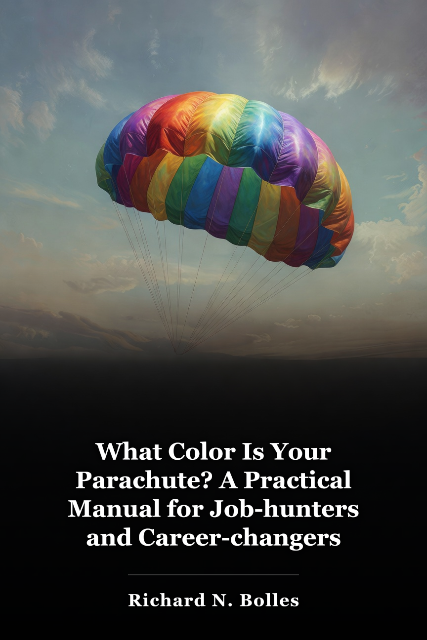 What Color Is Your Parachute? A Practical Manual for Job-hunters and Career-changers book cover