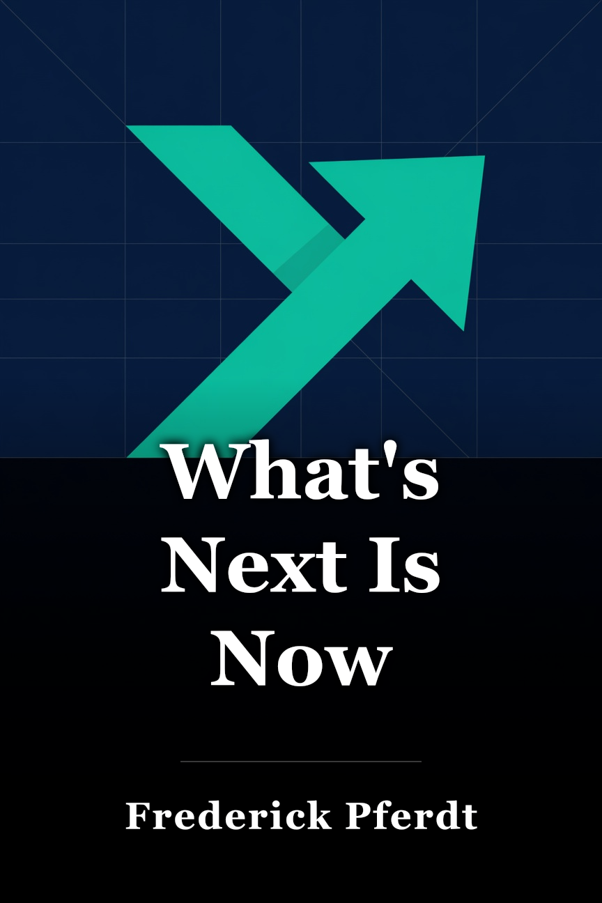 What's Next Is Now book cover