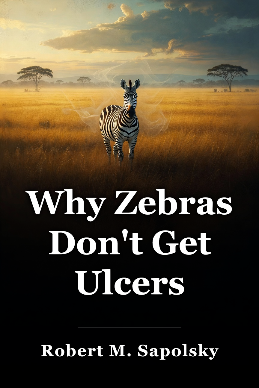 Why Zebras Don't Get Ulcers book cover