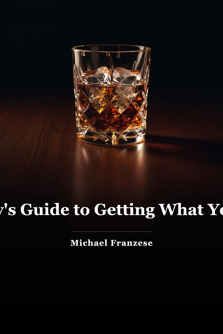 Wiseguy's Guide to Getting What You Want book cover