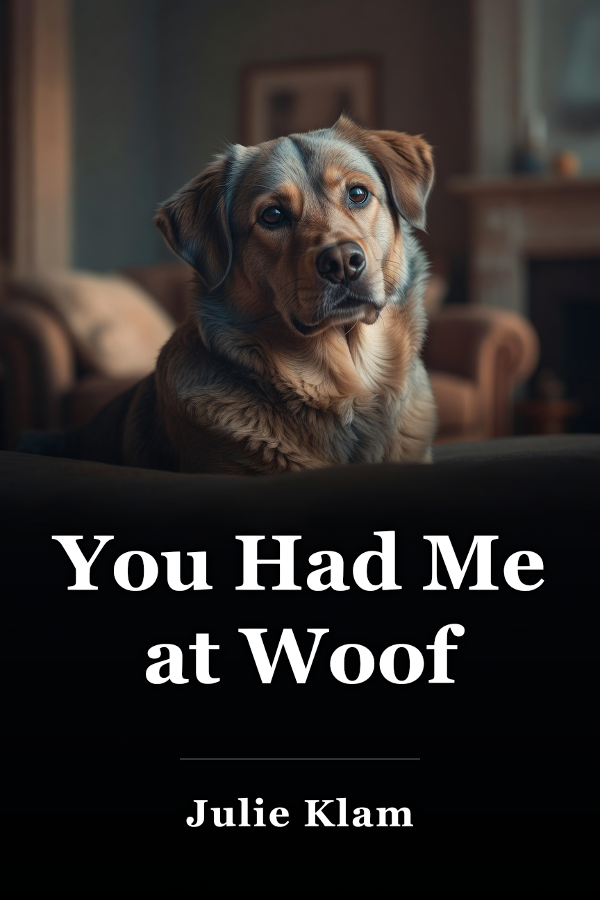 You Had Me at Woof book cover