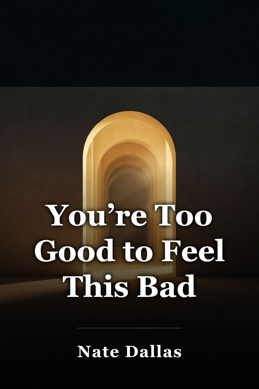 You’re Too Good to Feel This Bad book cover