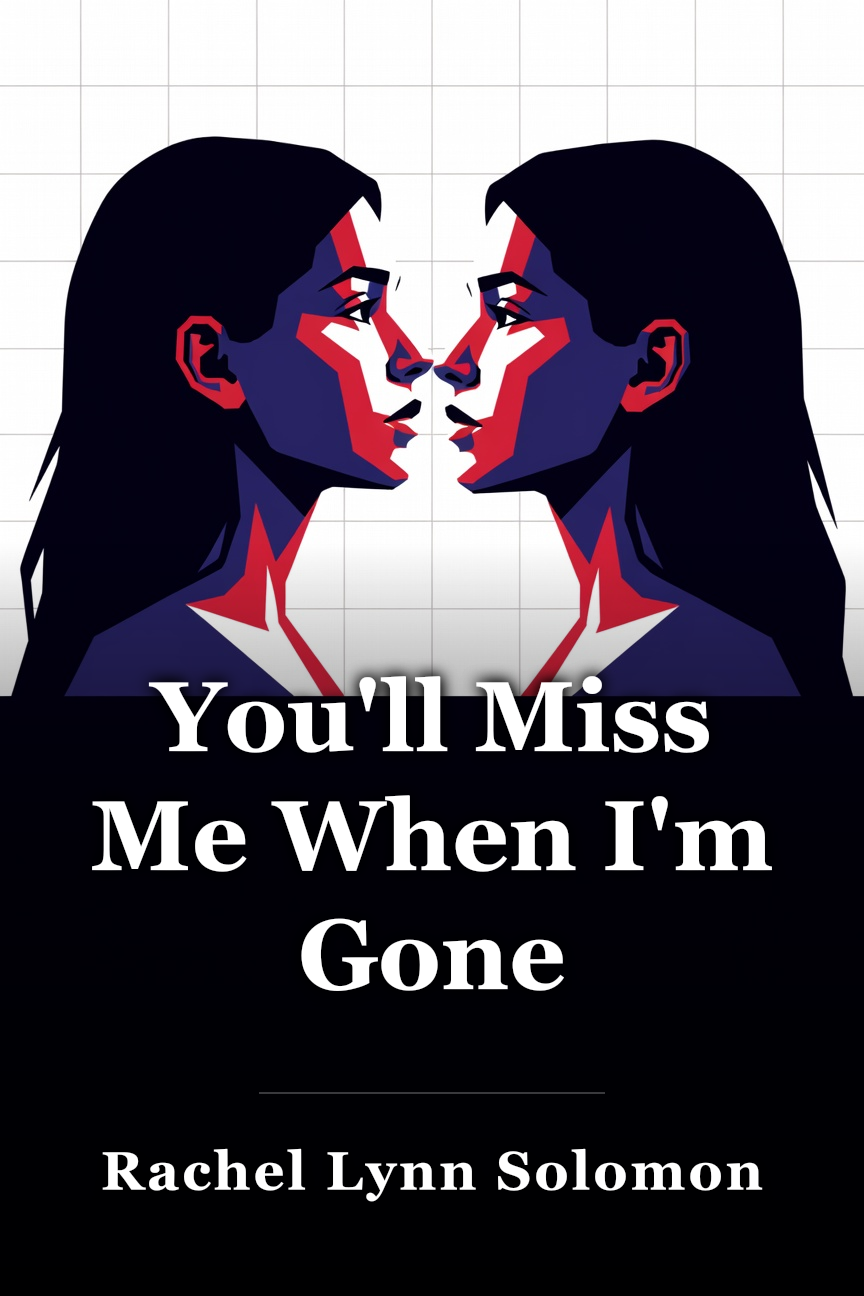 You'll Miss Me When I'm Gone book cover